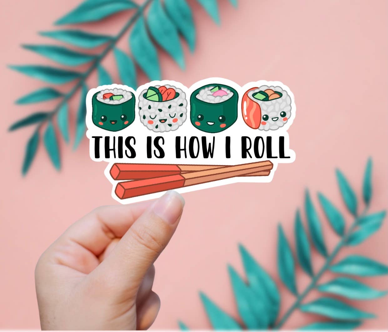 This Is How I Roll Sticker – Chelsea Pacifica